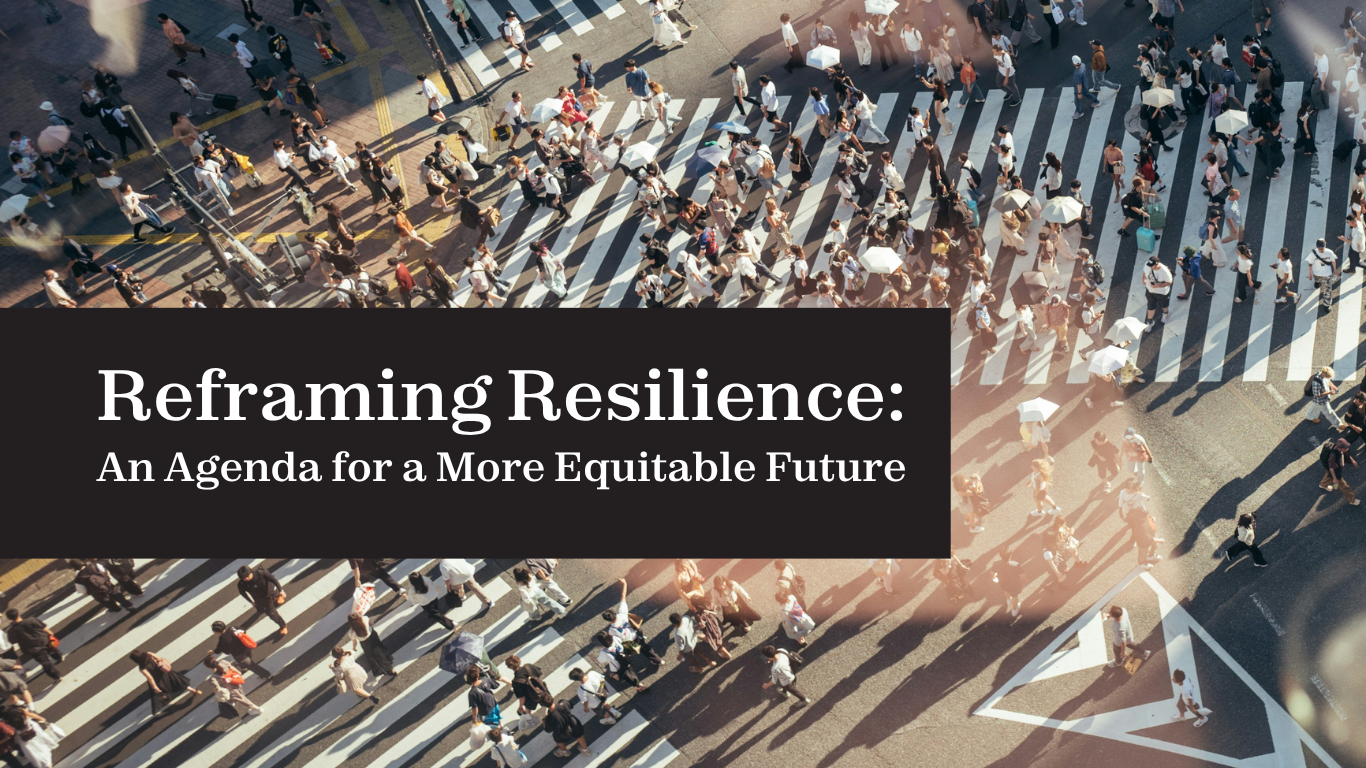 Reframing Resilience: An Agenda for a More Equitable Future - rani