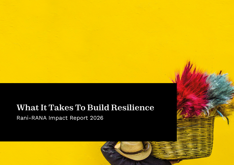 What It Takes To Build Resilience – rani-RANA Impact Report 2026 - Rani
